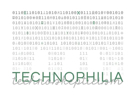 Technophilia/Technoskepticism
